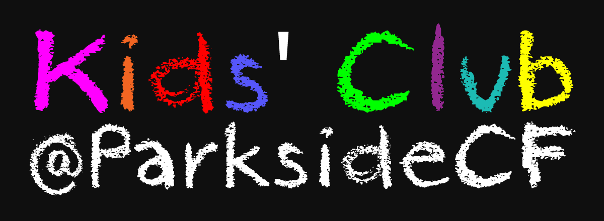 Kids’ Club – Parkside Christian Fellowship